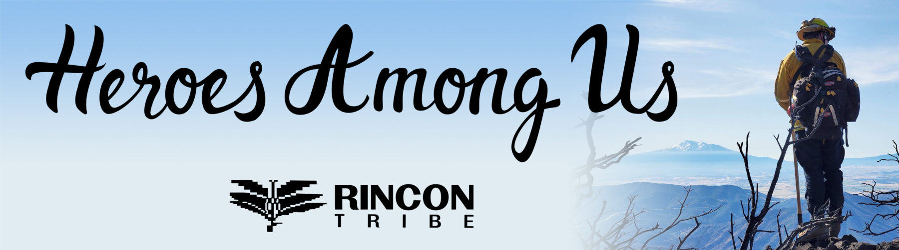 Our Neighbors, Our Heroes – The Rincon Band of Luiseño Indians