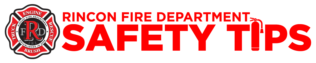 Rincon Fire Department Safety Tips – The Rincon Band of Luiseño Indians